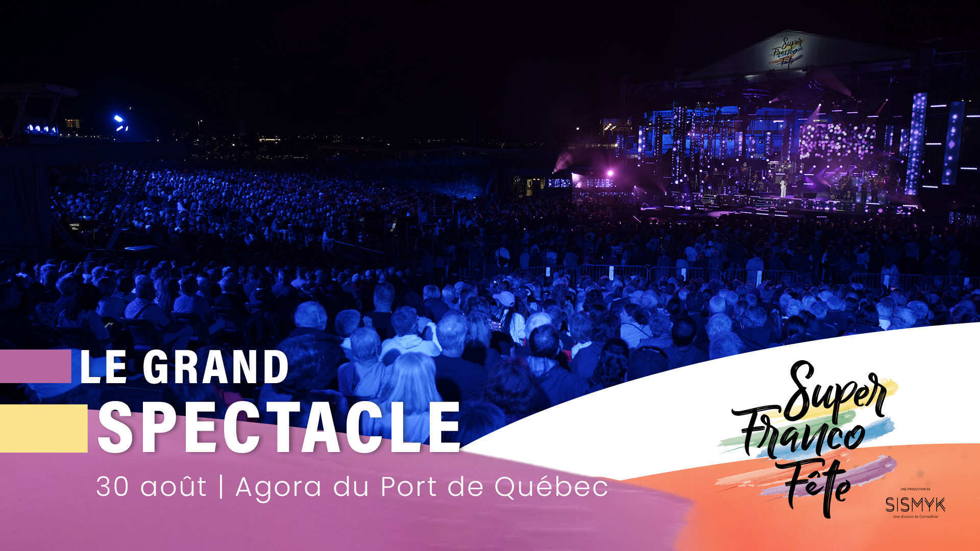 Le Grand spectacle de la SuperFrancoFête de retour! - Sismyk